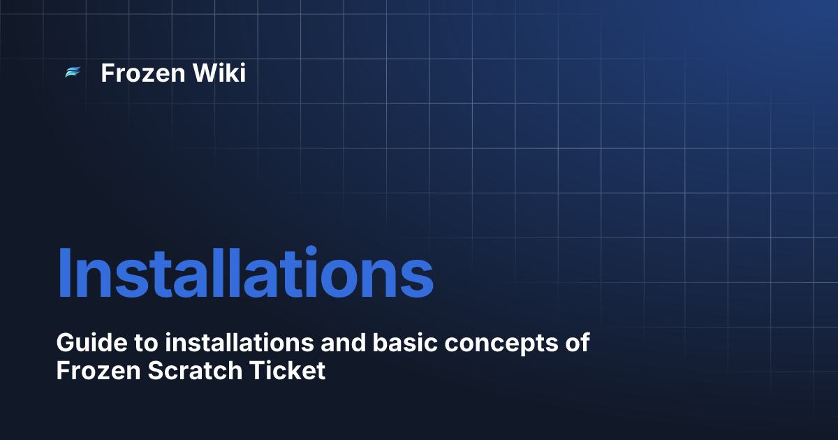 Installations | Frozen Wiki