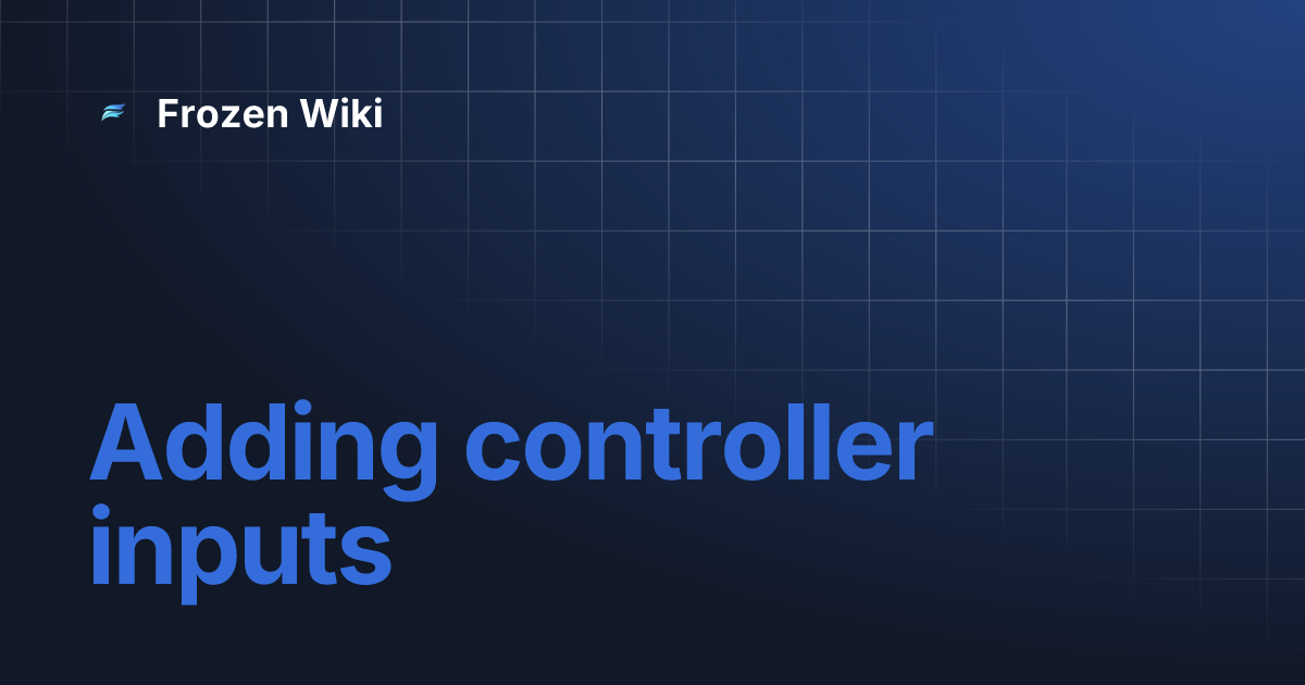 Adding controller inputs | Frozen Wiki Adding controller inputs | Frozen Wiki